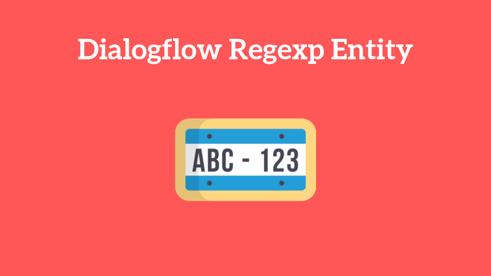 TeachableDialogflowRegexpEntity – BotFlo